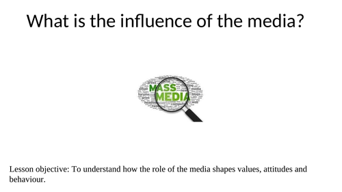 Sociology - What is the influence of the media? | Teaching Resources
