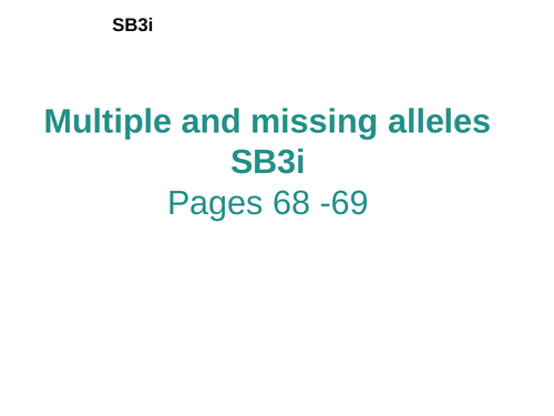 Multiple and missing alleles SB3i GCSE | Teaching Resources