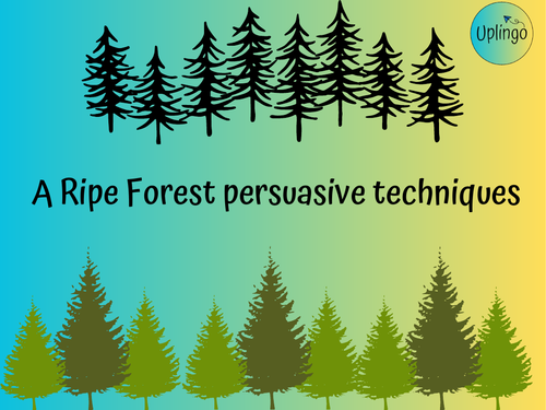 Persuasive technique posters (A Ripe Forest) | Teaching Resources