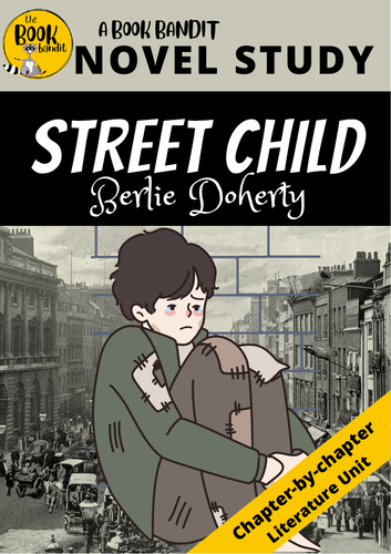 STREET CHILD by Berlie Doherty NOVEL STUDY and Literacy Unit | Teaching ...
