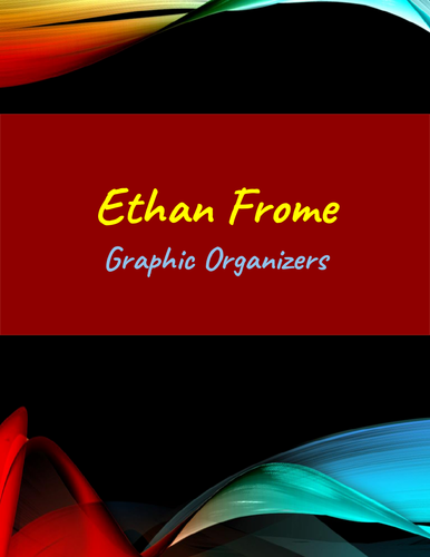 Ethan Frome : Graphic Organizers | Teaching Resources