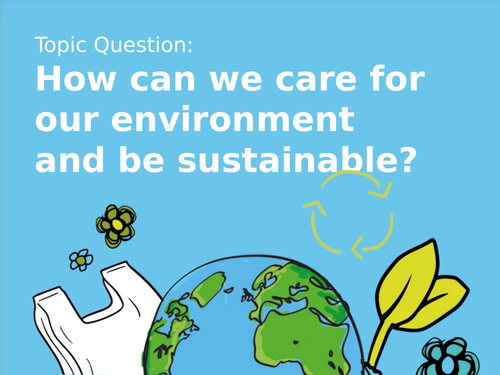 How can we care for our environment and be sustainable? | Teaching ...