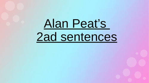 Alan Peat's 2 ad sentences | Teaching Resources