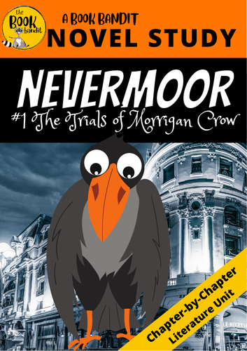 NEVERMOOR The Trials of Morrigan Crow NOVEL STUDY Literature Unit ...