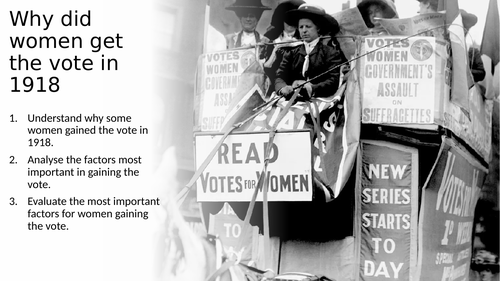 8. Why did women get the vote in 1918? | Teaching Resources