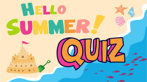 Summer Quiz 2023- End of Year Activity! | Teaching Resources