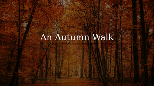 An Autumn Walk: Creative Writing Task (KS2/KS3) | Teaching Resources