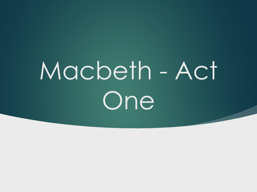 Macbeth - Act One Lesson Presentation | Teaching Resources