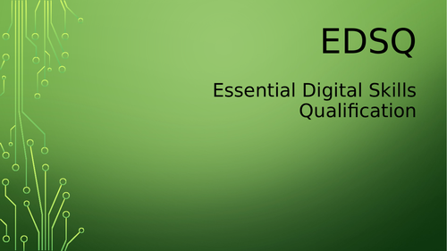 EDSQ Essential Digital Skills Qualification - Course Overview ... EDSQ Essential Digital Skills Qualification - Course Overview ...