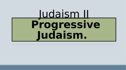 Progressive Judaism - Religious Studies | Teaching Resources