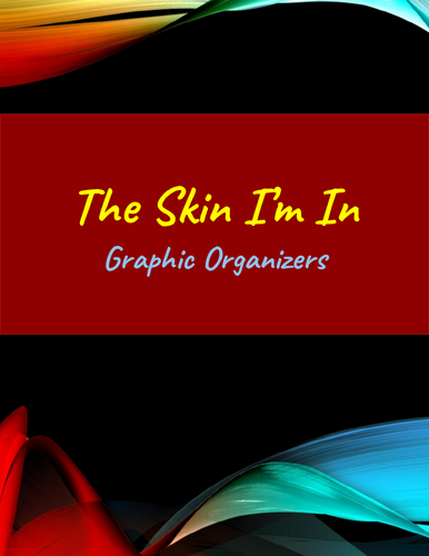 The Skin I'm In Graphic Organizers | Teaching Resources