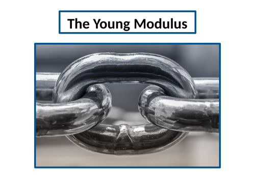 The Young Modulus - A Level Physics | Teaching Resources