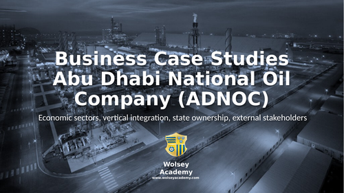 IGCSE Business Case Study - Middle East - ADNOC (Oil) | Teaching Resources