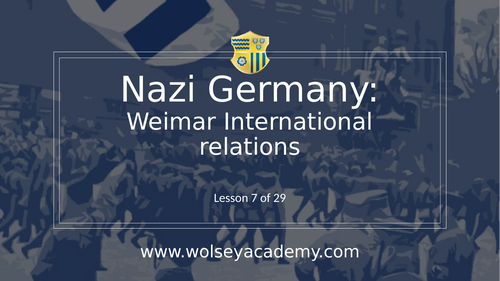 Nazi Germany – International Relations & The Weimar Republic – 7 of 29 ...