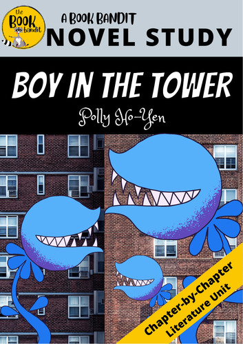 BOY IN THE TOWER by Polly Ho-Yen NOVEL STUDY and Reading Comprehension ...