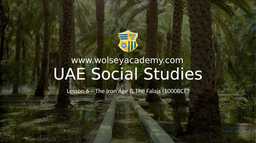 UAE Social Studies | The Irone Age & The Falajs | 6 of 28 | Teaching ...