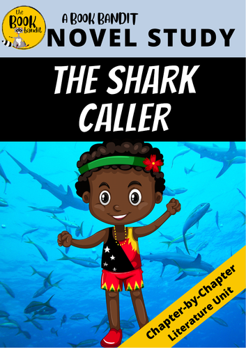 THE SHARK CALLER by Zillah Bethell NOVEL STUDY and Reading ...