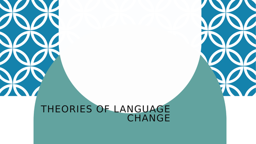 A2 English Language - Theories of Language Change | Teaching Resources