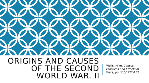 IB History SL + HL: Topic 11: Causes and Effects of 20th Century Wars ...