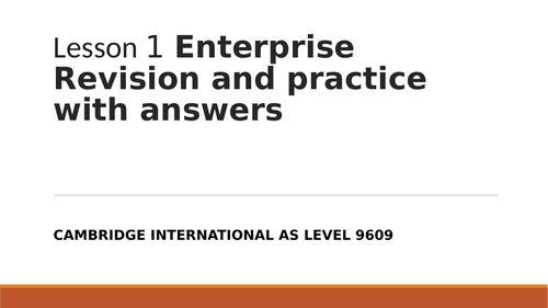 Lesson 1 Enterprise Revision and practice with answers CIE 9609 ...