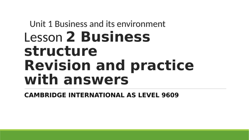 Lesson 2 Business structure Revision and practice with answers CIE 9609 ...