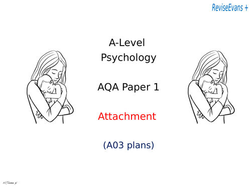 Attachment A03 plans A-Level Psychology (AQA) | Teaching Resources