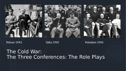 The Cold War | 7. The Conferences - Role Play | Teaching Resources