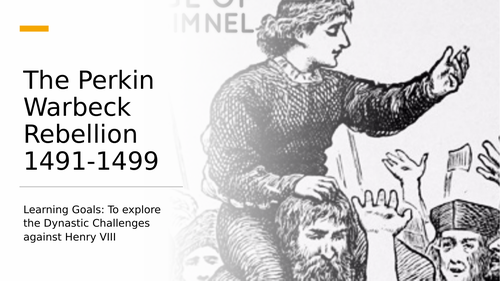 The Perkin Warbeck Rebellion 1491-1499 | Teaching Resources