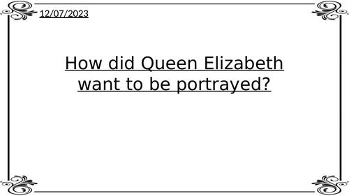 Elizabeth's Image- AQA Tudors A-Level | Teaching Resources