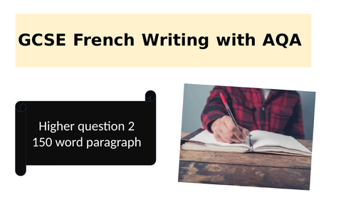 GCSE French writing-150 paragraph task | Teaching Resources