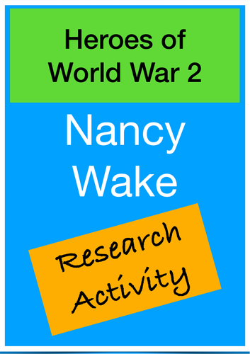 Heroes of World War 2 - Nancy Wake | Teaching Resources