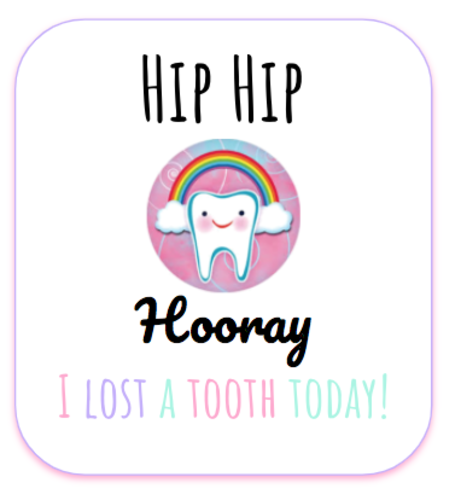 'Hip Hip Hooray I lost a tooth today ' image for envelope/bag ...