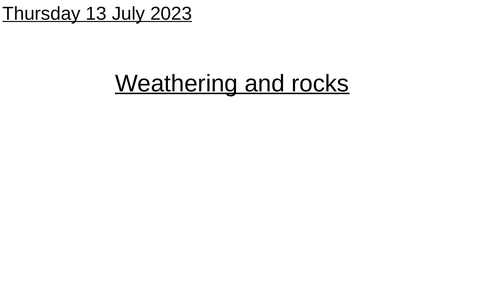 Rocks and Weathering, KS3, Geography, AQA | Teaching Resources