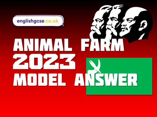 Animal Farm Model Answer 2023 | Teaching Resources