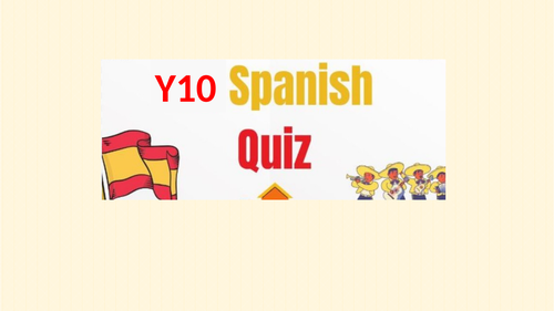 Year 10 End of Year Fun Quiz - Spanish | Teaching Resources