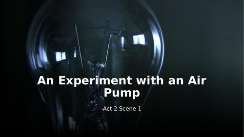 An Experiment with an Air Pump - PPTs for the Whole Play | Teaching ...