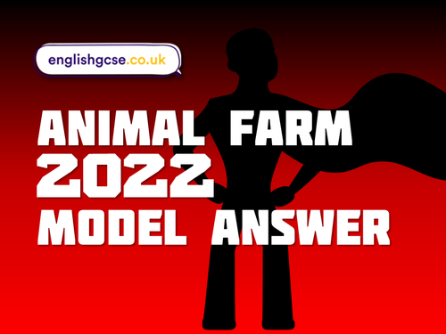 Animal Farm Model Essay 2022 | Teaching Resources