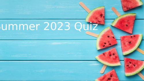 End of Year Summer Quiz! | Teaching Resources