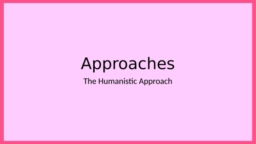 The Humanistic Approach Lesson 12 AQA Psychology PowerPoint | Teaching ...