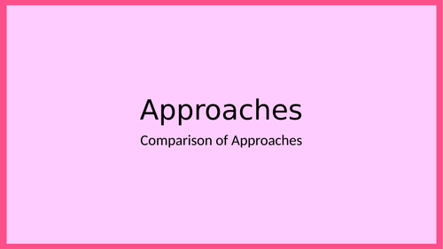 Comparison of Approaches Lesson 13 AQA Psychology PowerPoint | Teaching ...