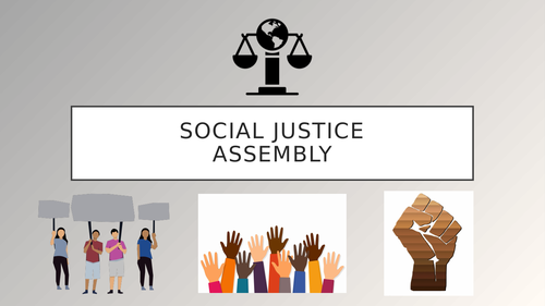 Social Justice Assembly | Teaching Resources