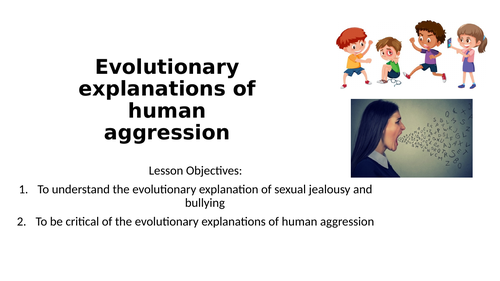 AQA Psychology evolutionary explanations of human aggression | Teaching ...