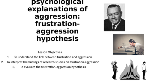 AQA Psychology frustration aggression hypothesis | Teaching Resources