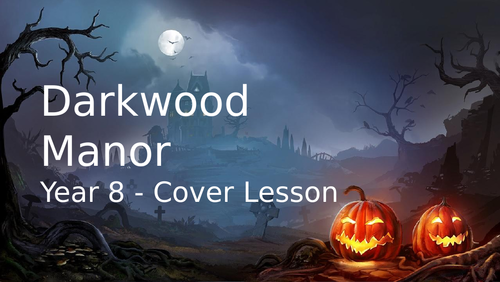 Darkwood Manor (Physical Theatre) | Teaching Resources