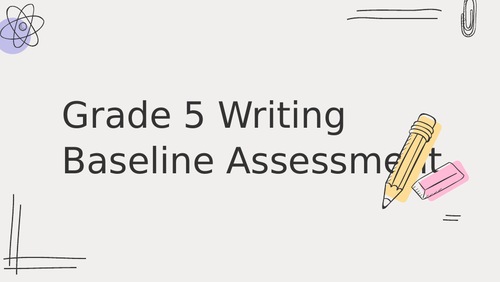 Literacy Writing Baseline Assessment Grade 5/ Year 6 | Teaching Resources