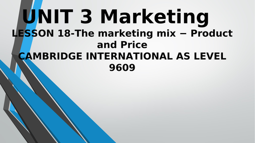 Unit 3 Marketing Lesson 18 The marketing mix – product and price CIE ...