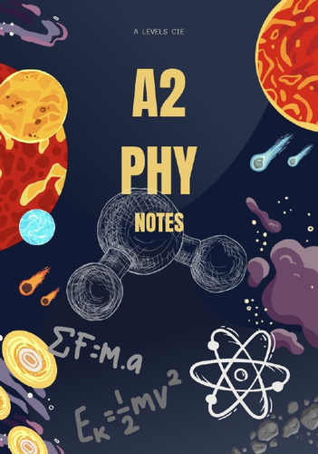 A2 Physics notes | Teaching Resources