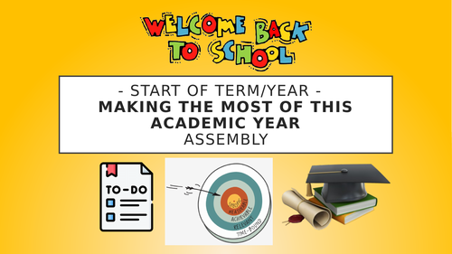 Making the Most of this Academic Year Assembly | Teaching Resources