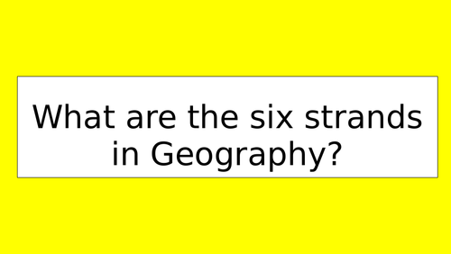 What are the 6 strands in geography | Teaching Resources