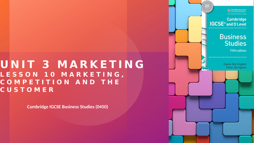 Cambridge IGCSE Business Studies (0450) Unit 3 Lesson 10 Marketing ...